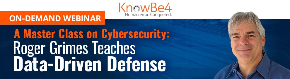 Master Class on Cybersecurity Roger Grimes Teaches Data-Driven Defense